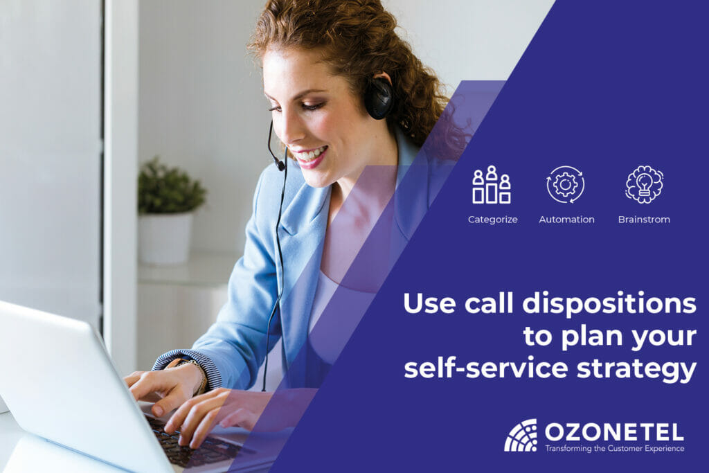 Use call dispositions to plan your self-service strategy